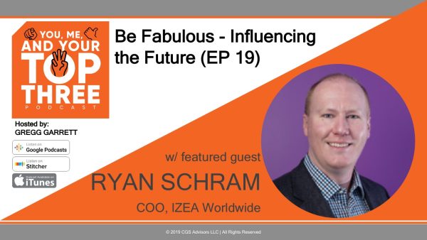 Be Fabulous - Influencing the Future (EP 19) - CGS Advisors